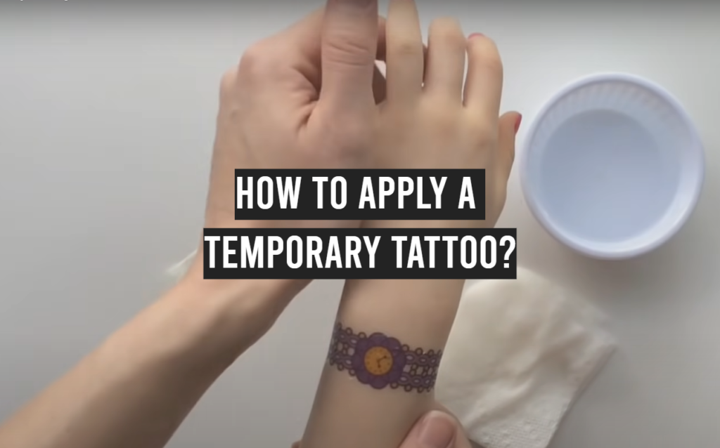 How to Apply a Temporary Tattoo? - TattooProfy